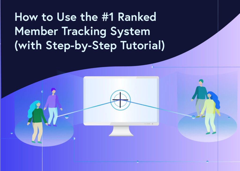 How to Use the #1 Ranked Member Tracking System (With Step-by-Step ...