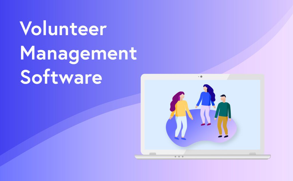 The Top 15 Free and Inexpensive Volunteer Management Software Solutions ...